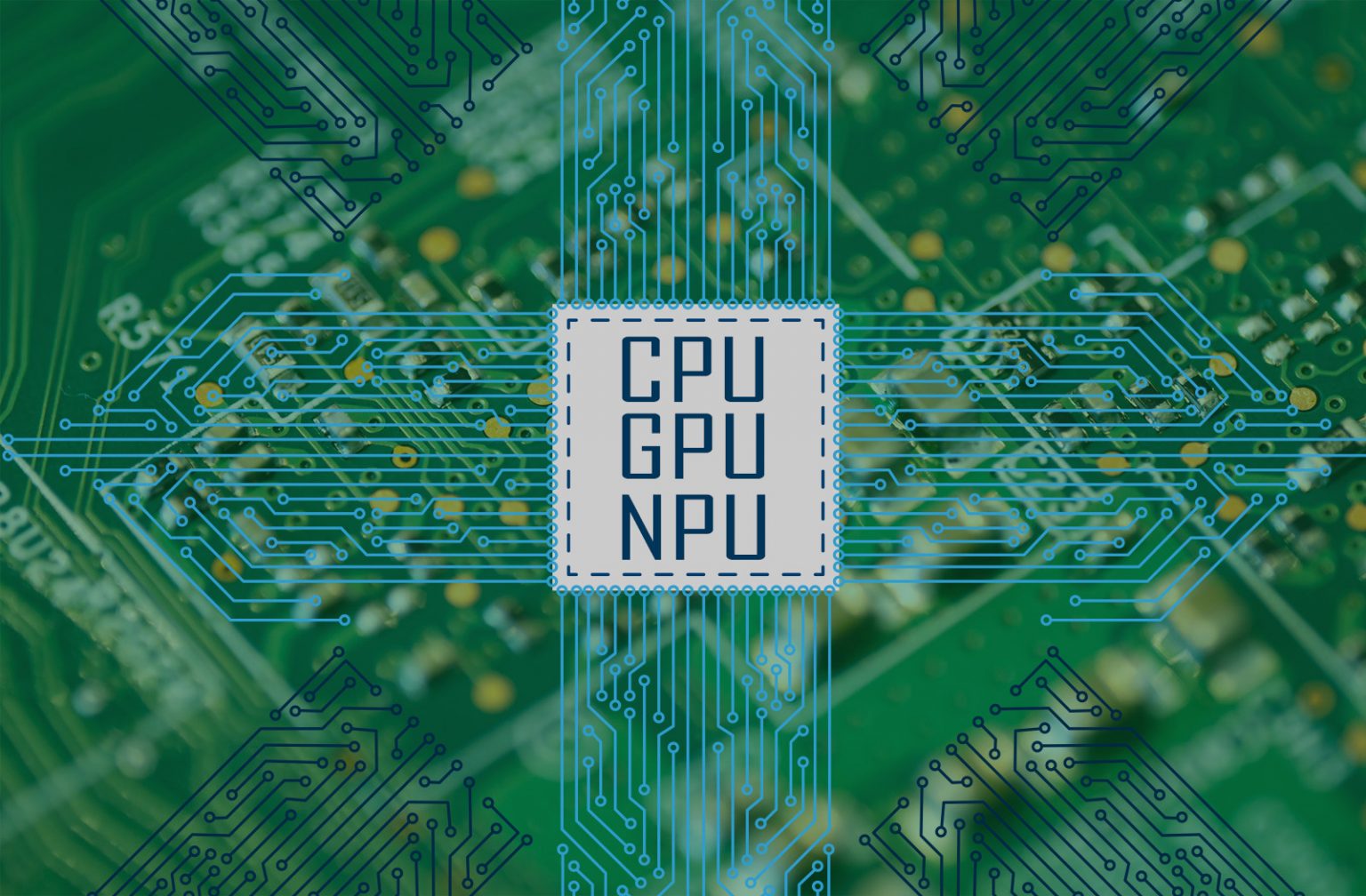 CPU, GPU y NPU ¿qué son y para qué sirven?